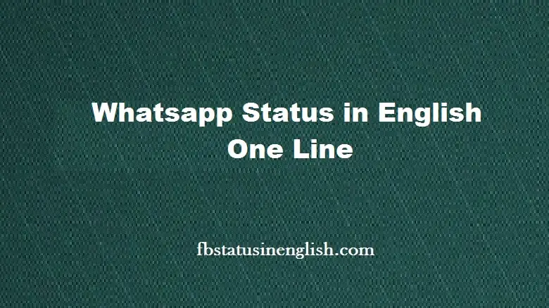Latest Whatsapp Status In English One Line Best Fb Status In English latest-whatsapp-status-in-english-one-line-best-fb-status-in-english