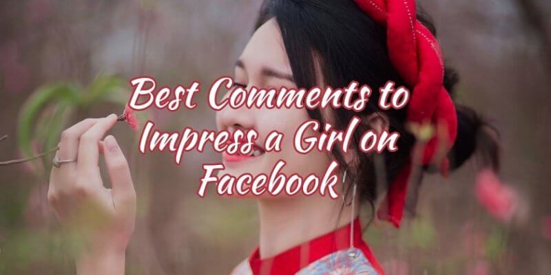 120 Best Comments For Girl Pic on Instagram (2024) – Best FB Status