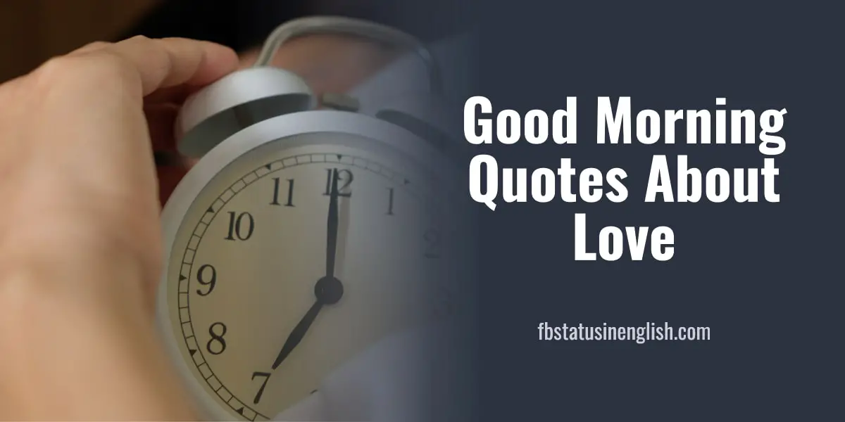Heart Warming Good Morning Quotes About Love – Best FB Status