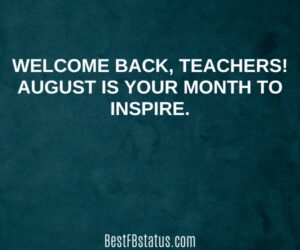 225 Month of August Quotes to Brighten Up Your Summer Days – Best FB Status