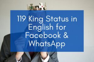119 King Status in English: King Attitude Quotes (2024) – Best FB Status