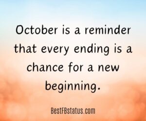 175 October Quotes to Welcome the Cozy Season – Best FB Status