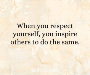 175 Self Respect Status for Facebook (2024) – Best FB Status