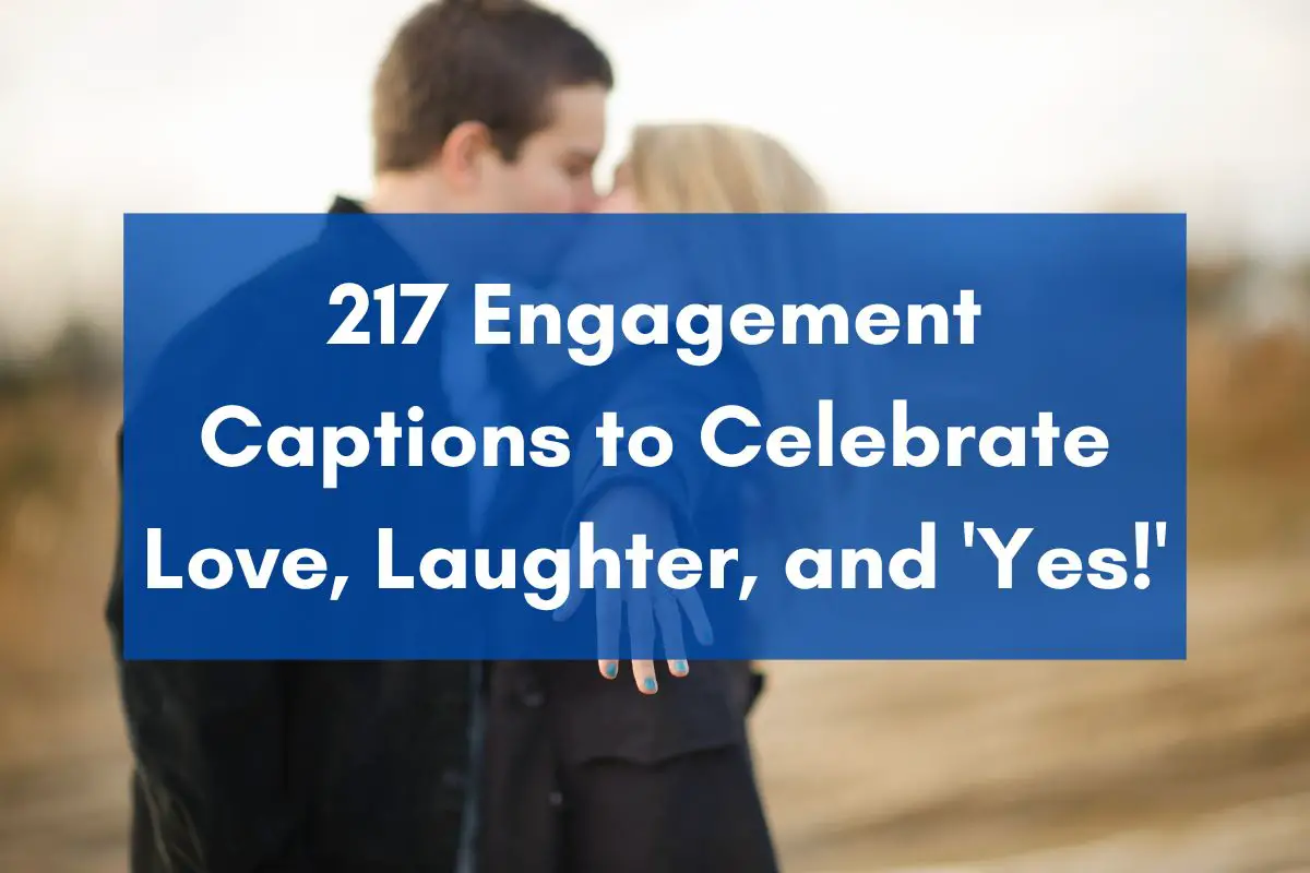 217 Engagement Captions to Celebrate Love, Laughter, and ‘Yes!’ – Best ...